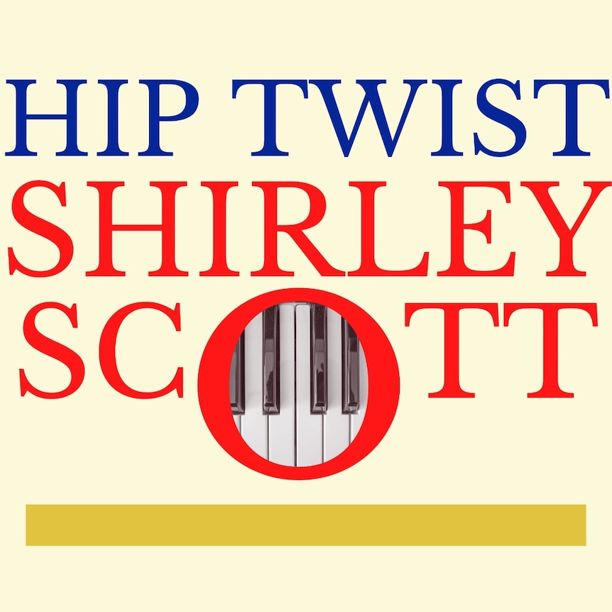 'Hip Twist' Shirley Scott - ABC Jazz 'Hip Twist' Shirley Scott - ABC Jazz