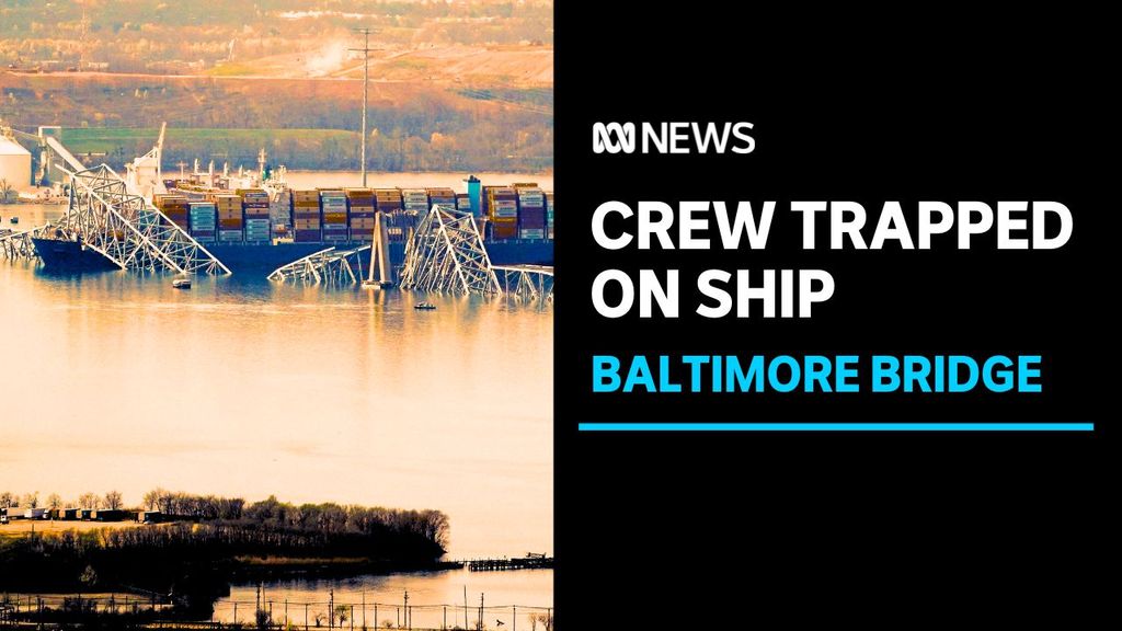 Crew still trapped on cargo ship that struck Baltimore bridge seven ...