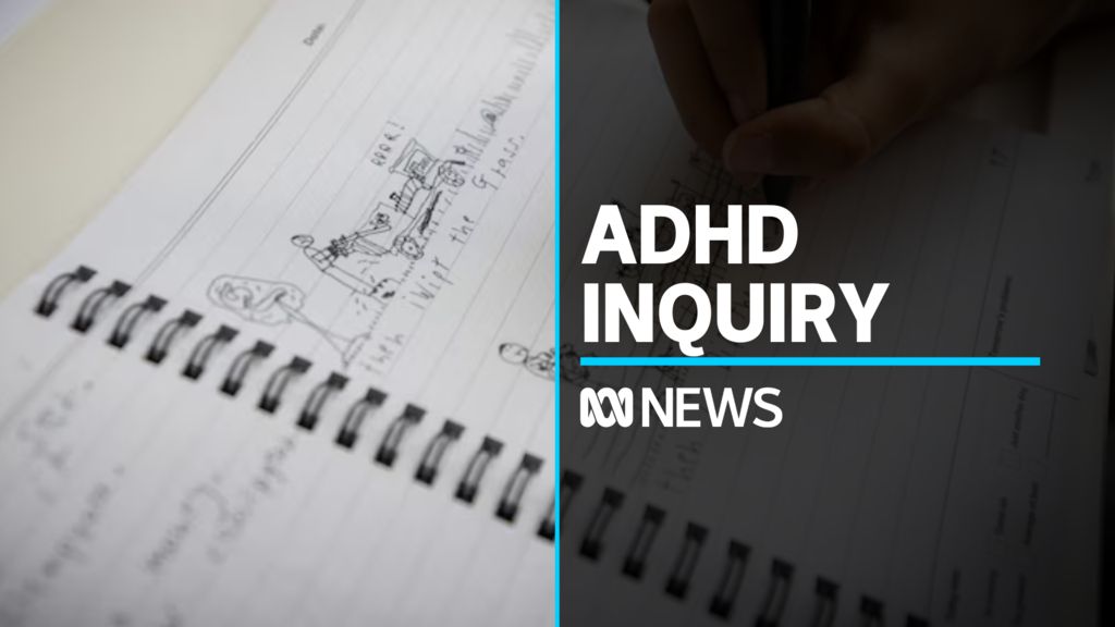 Inquiry seeks to improve outcomes for people with ADHD - ABC News