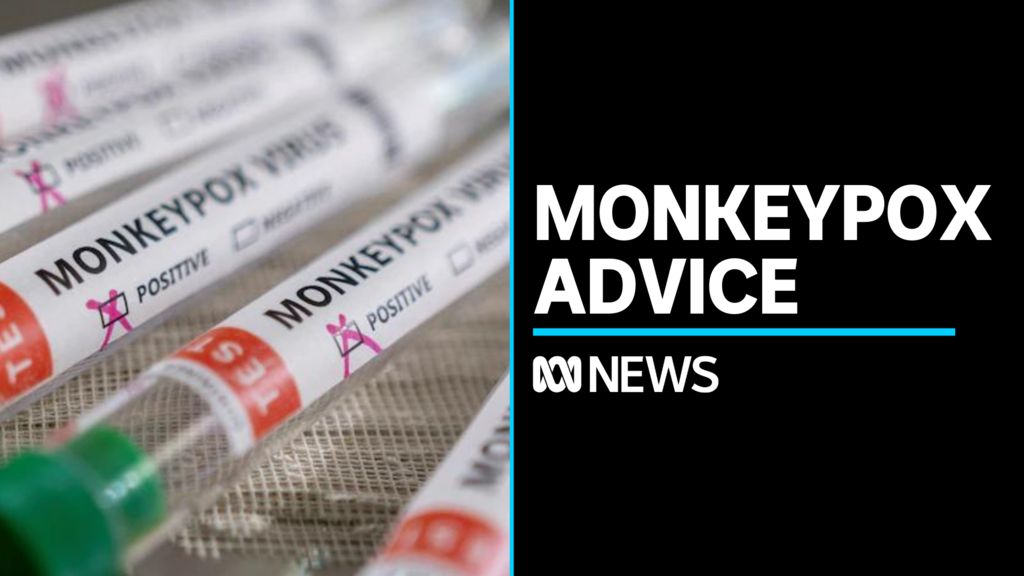 Advice for Australian travellers amid monkeypox alert - ABC News