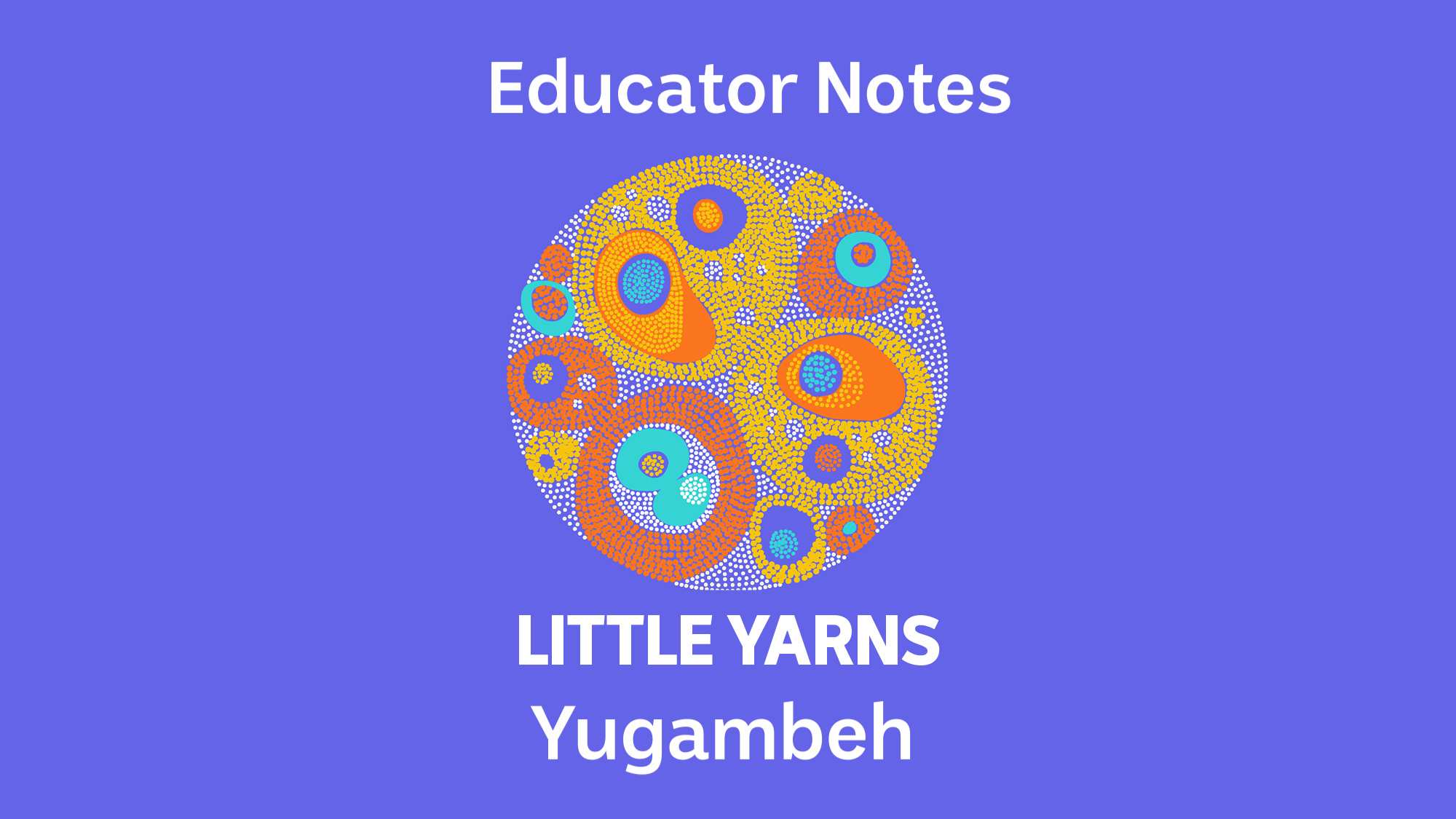 Educator Notes: Yugambeh - ABC Kids listen