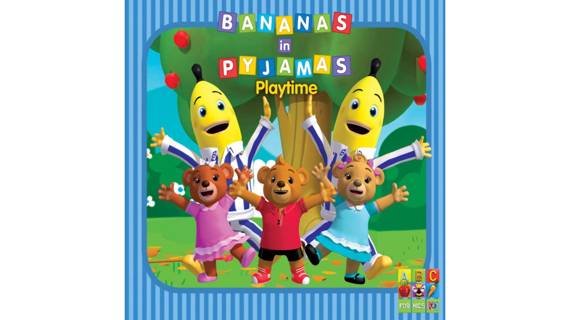 Bananas in Pyjamas - Playtime - ABC Music