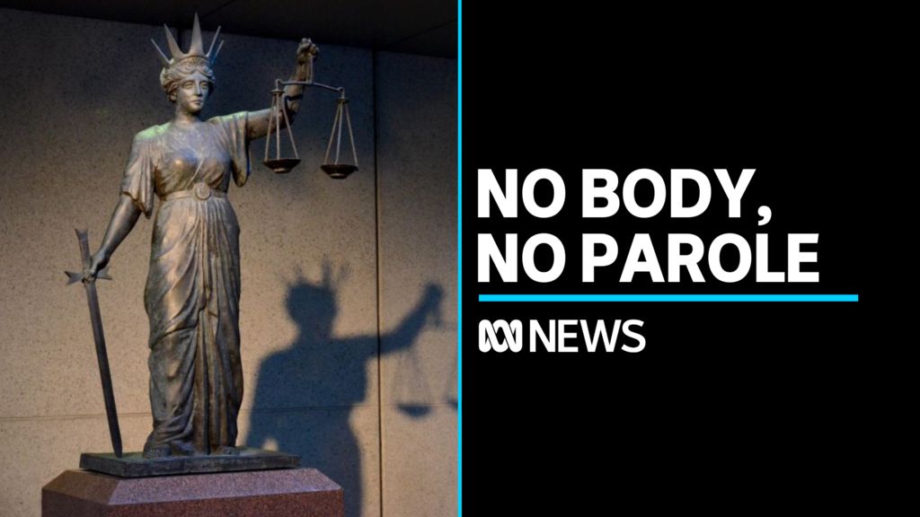 NSW to introduce 'no body, no parole' laws - ABC News
