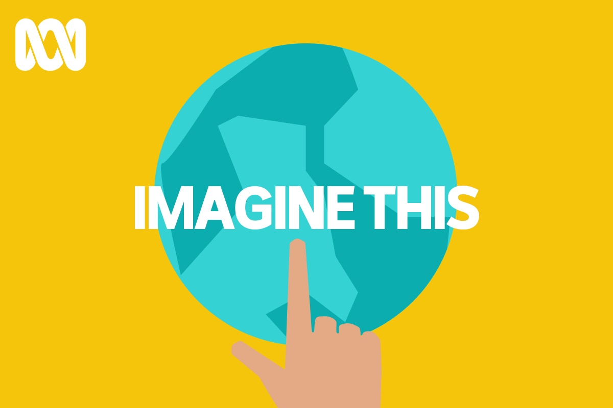 Imagine This Gets Animated - ABC Kids listen