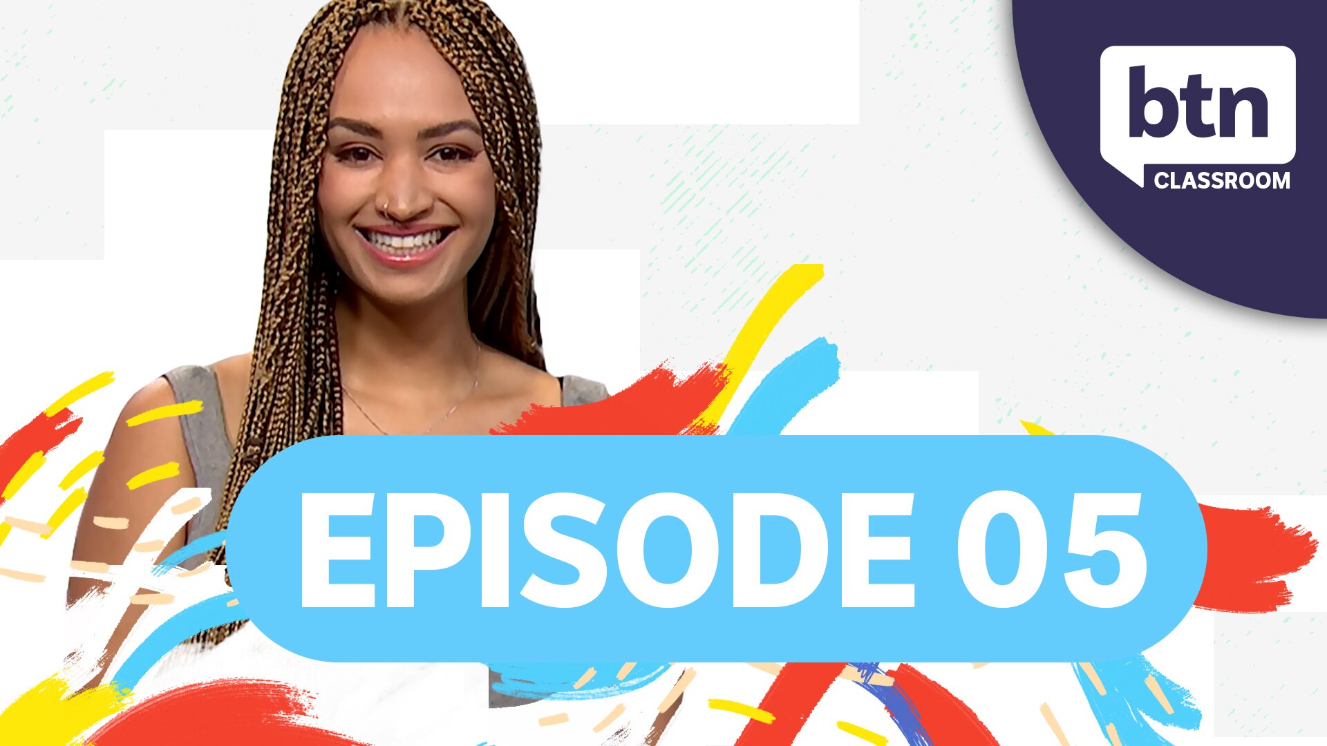 BTN Classroom Episode 5, 2023 - Behind The News