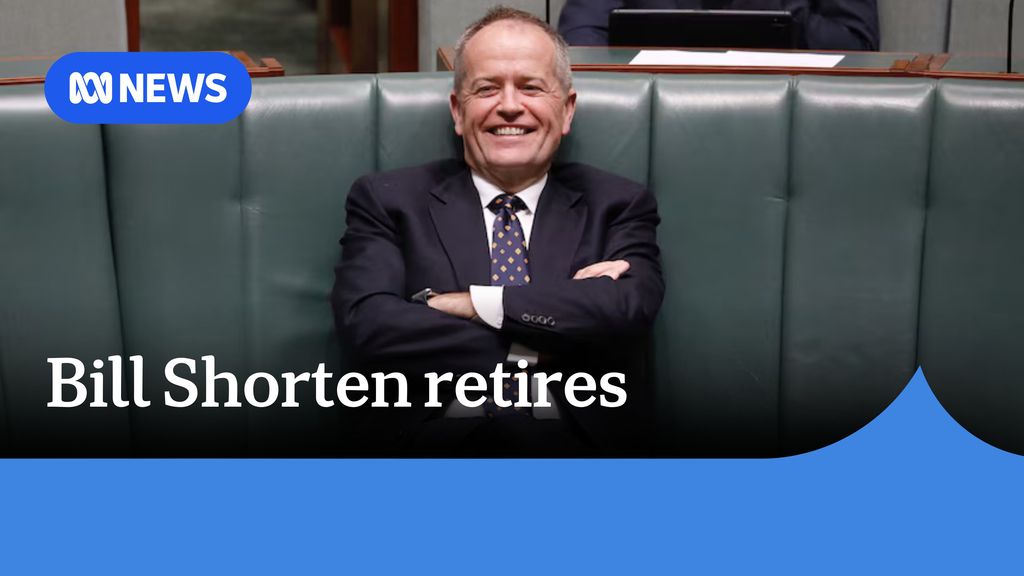 Bill Shorten announces retirement from politics - ABC News