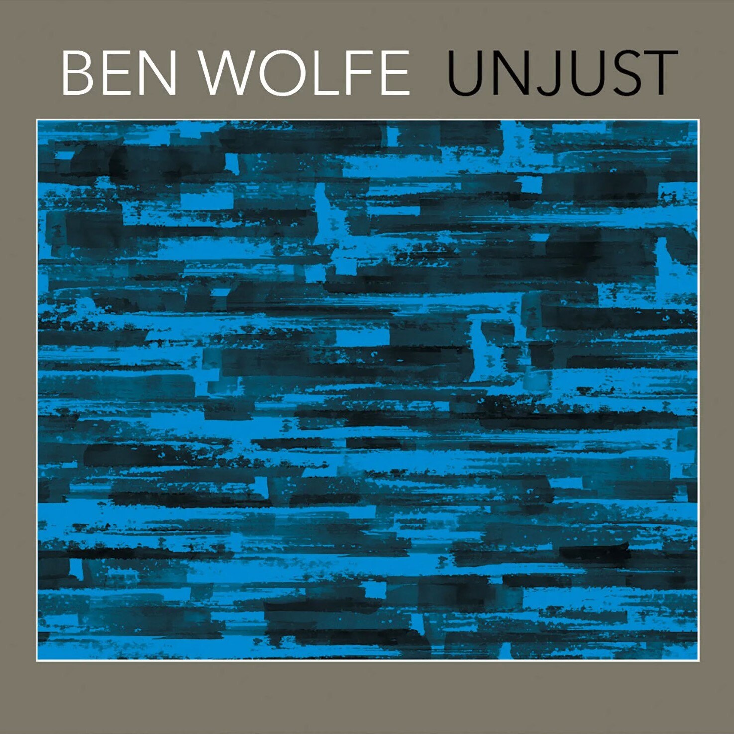 'Unjust' Ben Wolfe - ABC Jazz