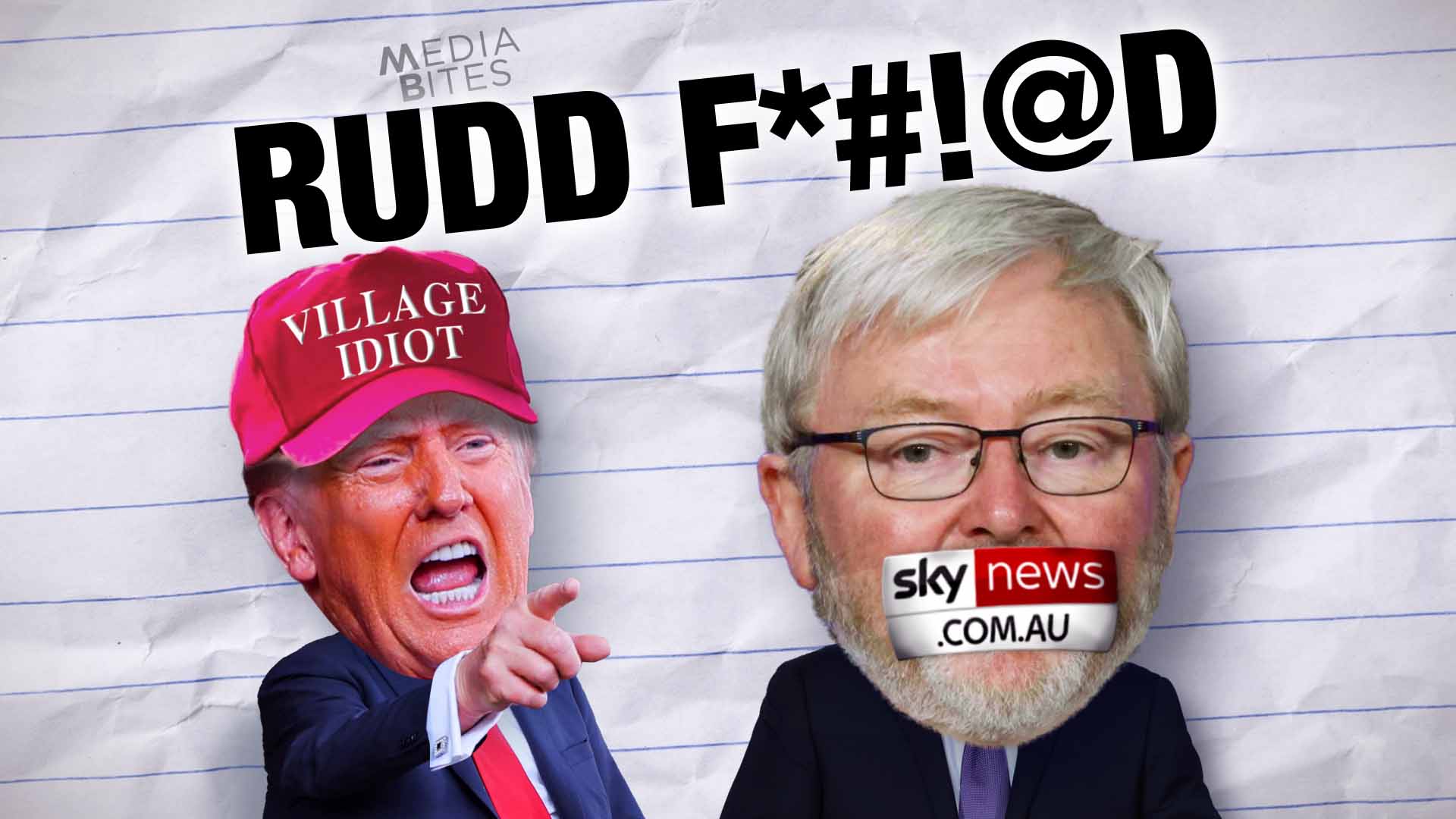 Rudd F*#!@d - Media Watch