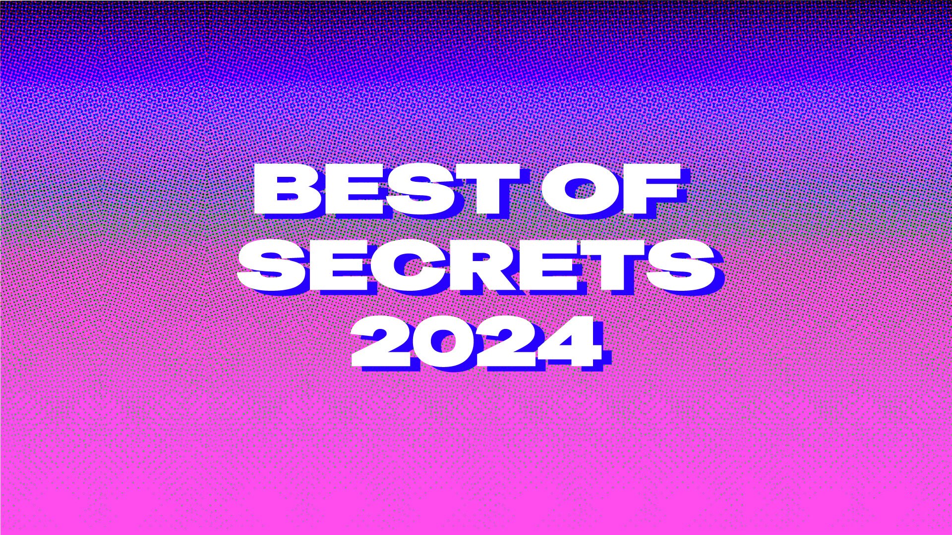 Your Best Secrets Of 2024 - triple j