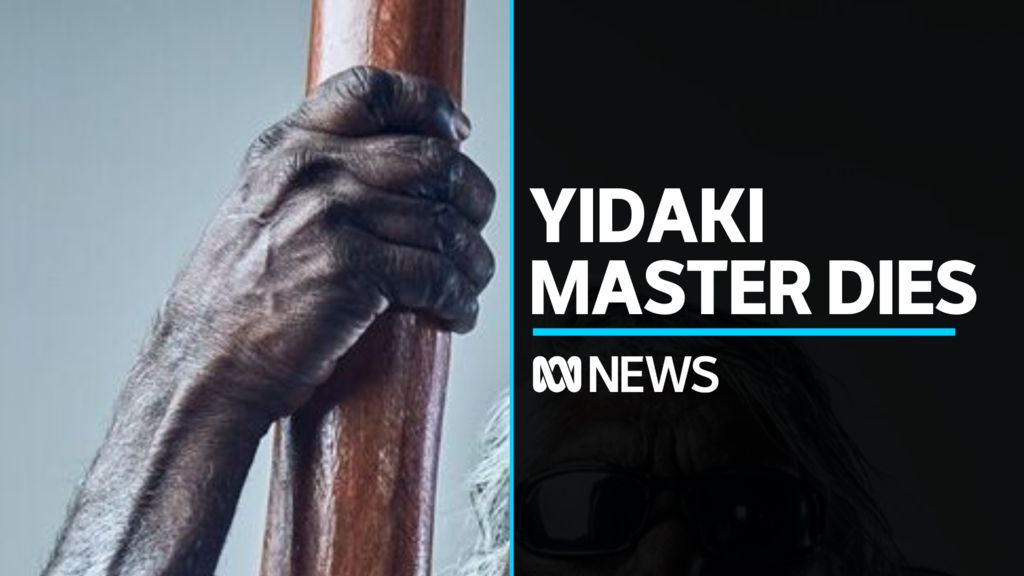 'Irreplaceable': Globally-renowned master of the yidaki, Mr Gurruwiwi ...