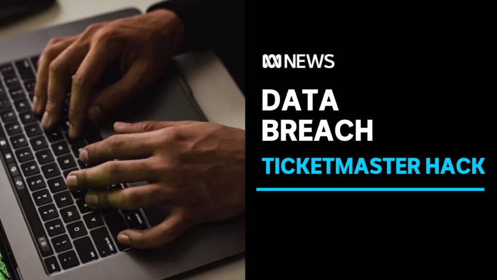 Ticketmaster is the latest company to be hacked - ABC News