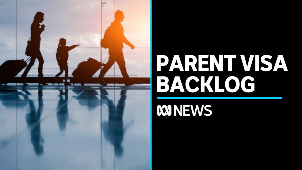 Massive backlog of parent visa applications to Australia - ABC News