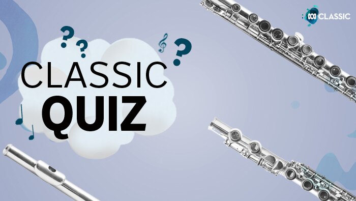 Quiz: Can you recognise these famous works featuring the flute? - ABC ...