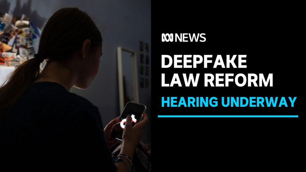 Public hearings explores law reform for deepfake pornography - ABC News