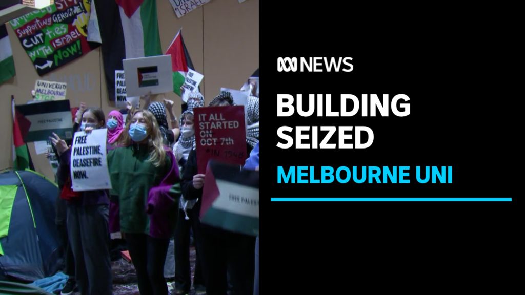 Pro-Palestinian protesters occupy Melbourne University building - ABC News
