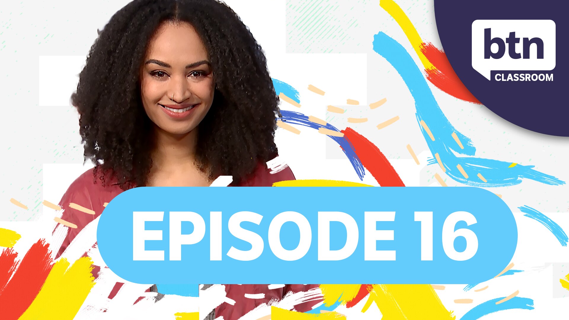 BTN Classroom Episode 16, 2023 - Behind The News