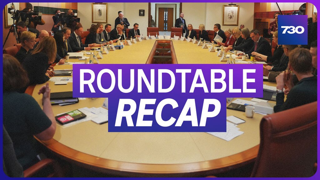 7.30: Was the economic reform roundtable a success? : ABC iview