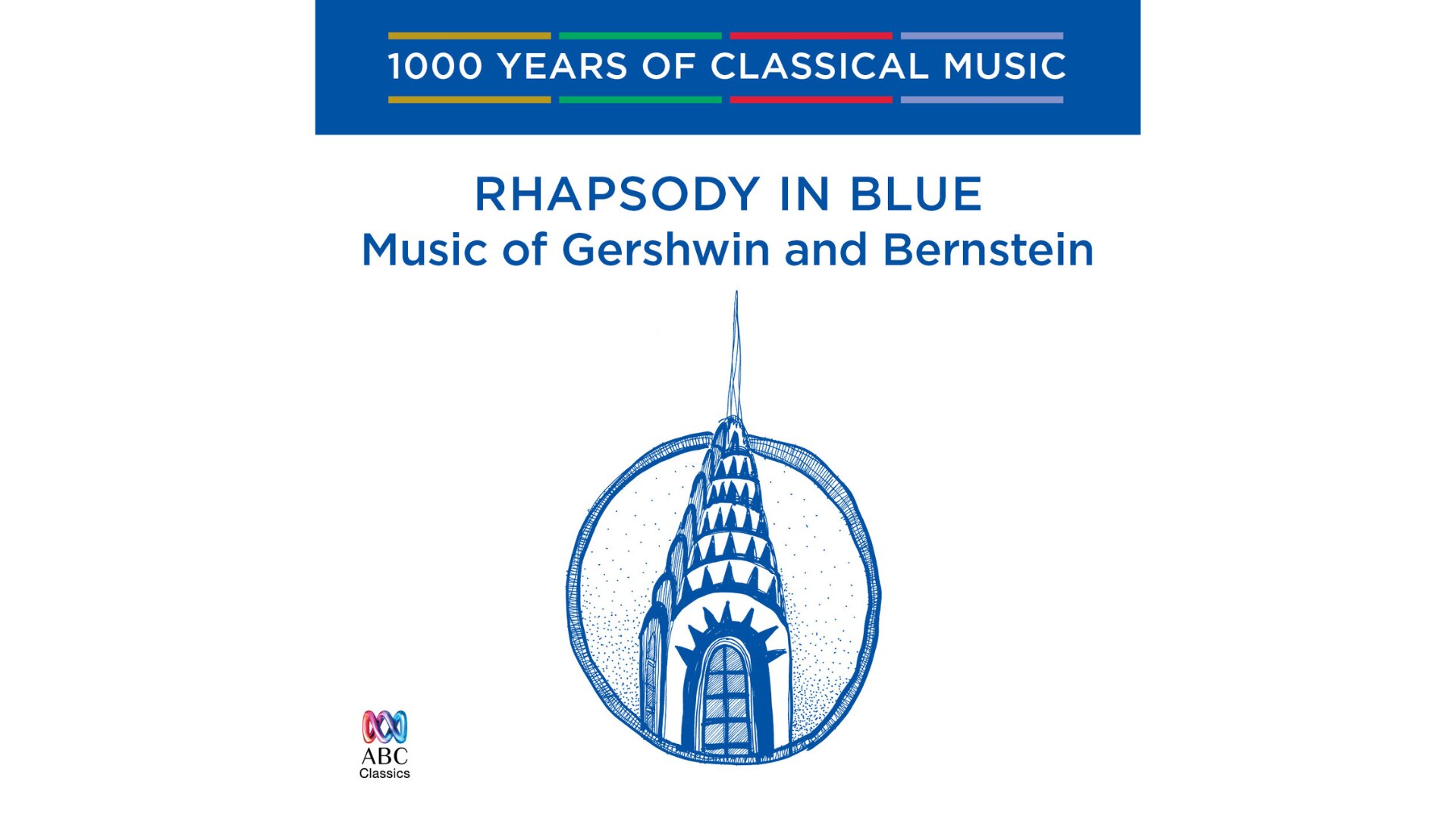 Rhapsody in Blue Music of Gershwin and Bernstein - 1000 Years of ...