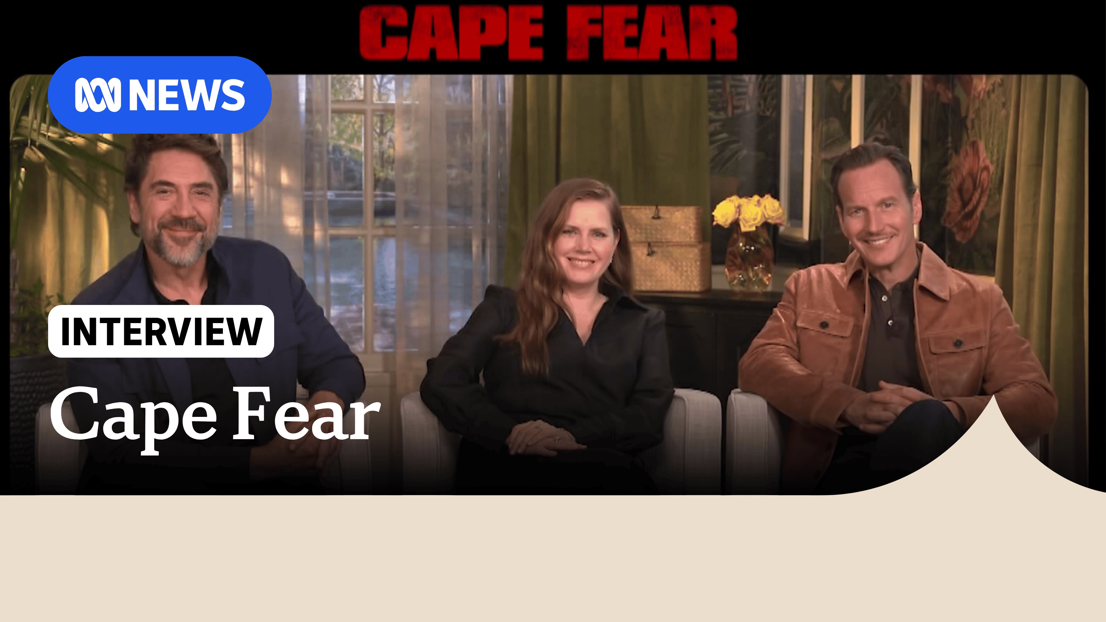 Javier Bardem, Amy Adams, and Patrick Wilson on the remake of Cape Fear ...
