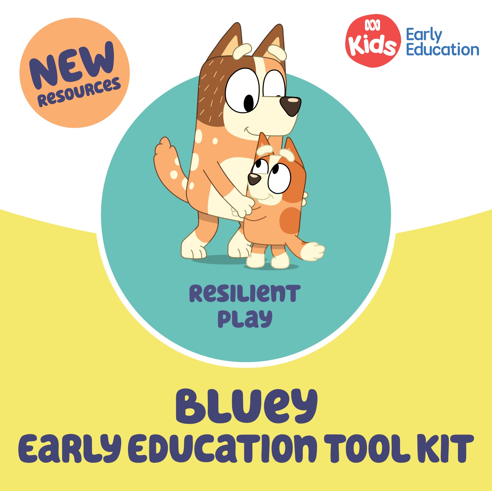 Bluey Early Education Toolkit - Connect and Share - ABC Kids