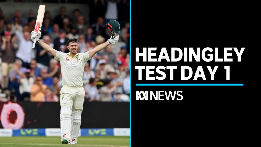 Mitch Marsh scores third Ashes century on day one of Headingley Test ...