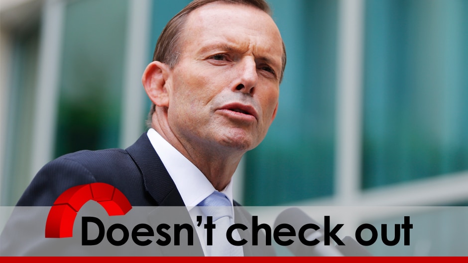 Fact check scorecard: How does Tony Abbott's record of claims and ...