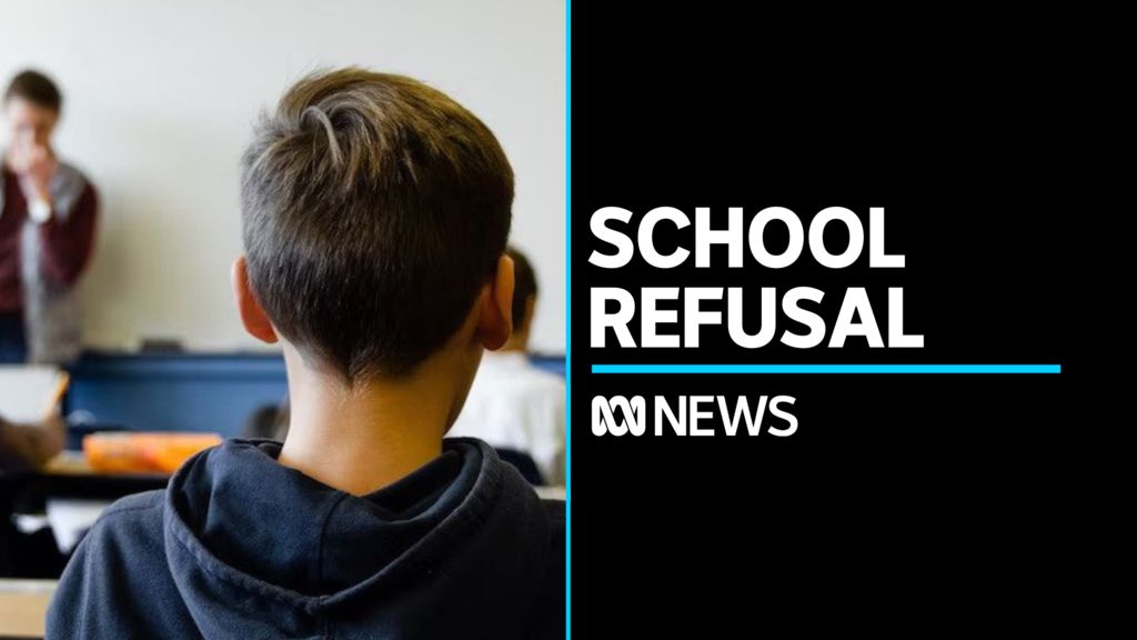 Rising cases of 'school refusal' prompt calls for urgent action - ABC News