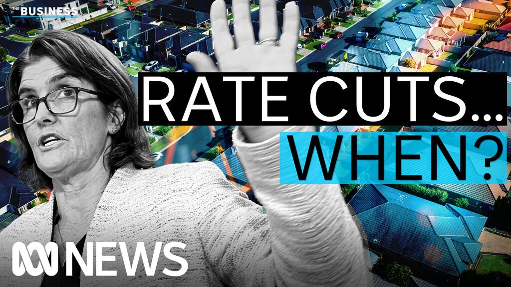 When will the Reserve Bank cut interest rates? - ABC News