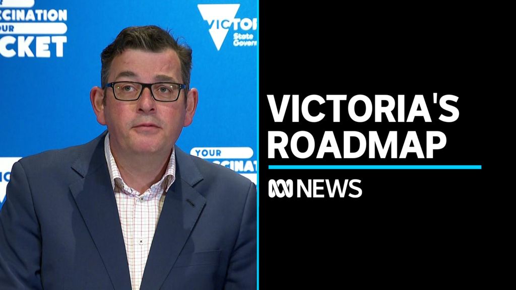 Take a look at the key details announced in Victoria's roadmap - ABC News