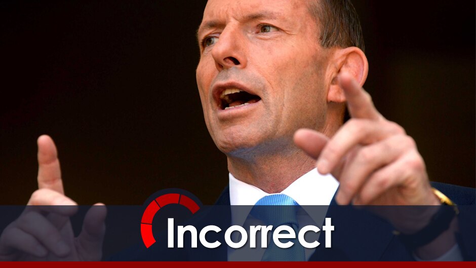 Fact check scorecard: How does Tony Abbott's record of claims and ...