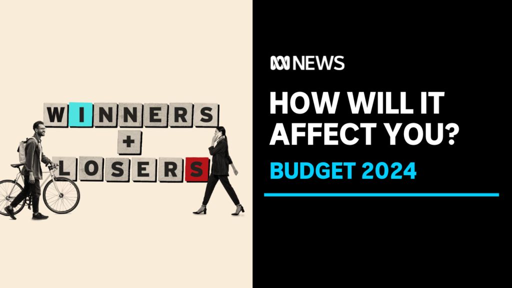 Winners and losers in Federal Budget 2024 - ABC News