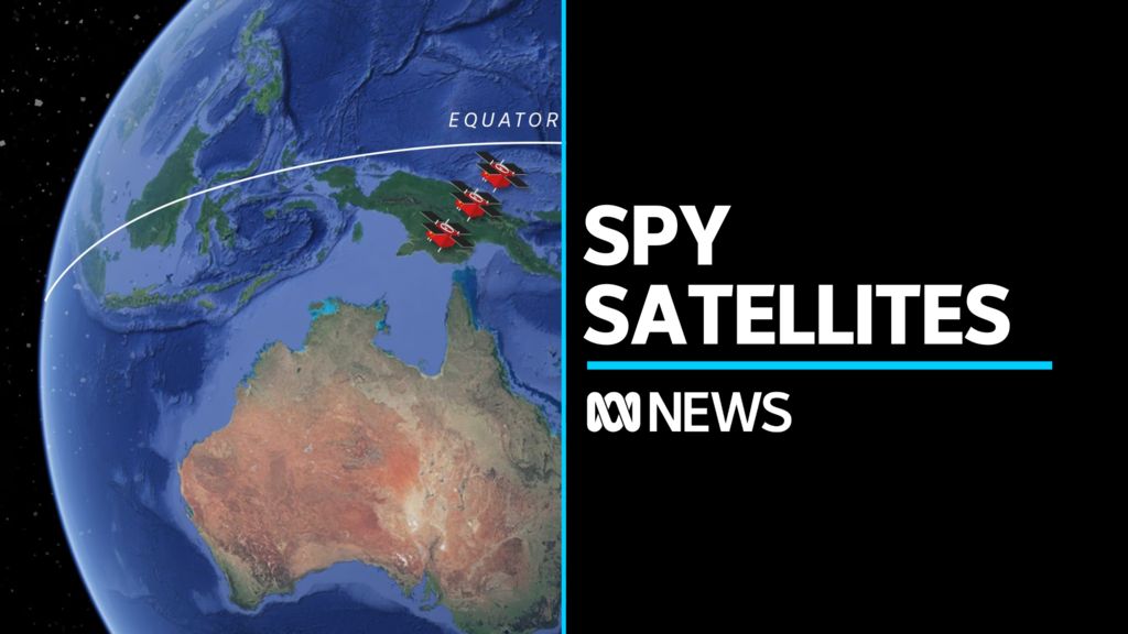 China deploys hundreds of spy satellites over Australia - ABC News