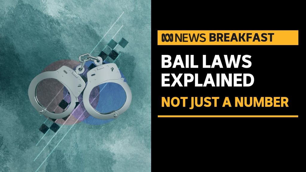 Not Just a Number: State and territory bail laws explained - ABC News