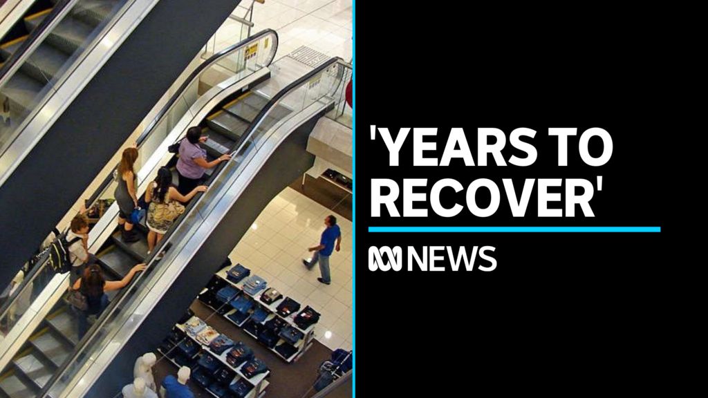 Retail sales will take 'years to recover' warns Australian Retailers ...