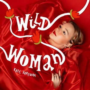 Kate Kortum’s ‘Wild Woman’ - ABC listen