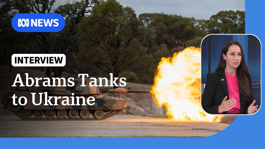 'Immense relief': Australia sends Abrams tanks to Ukraine - ABC News