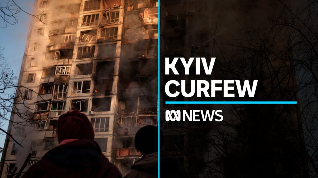 Ukrainian capital Kyiv under curfew as it braces for more attacks - ABC ...