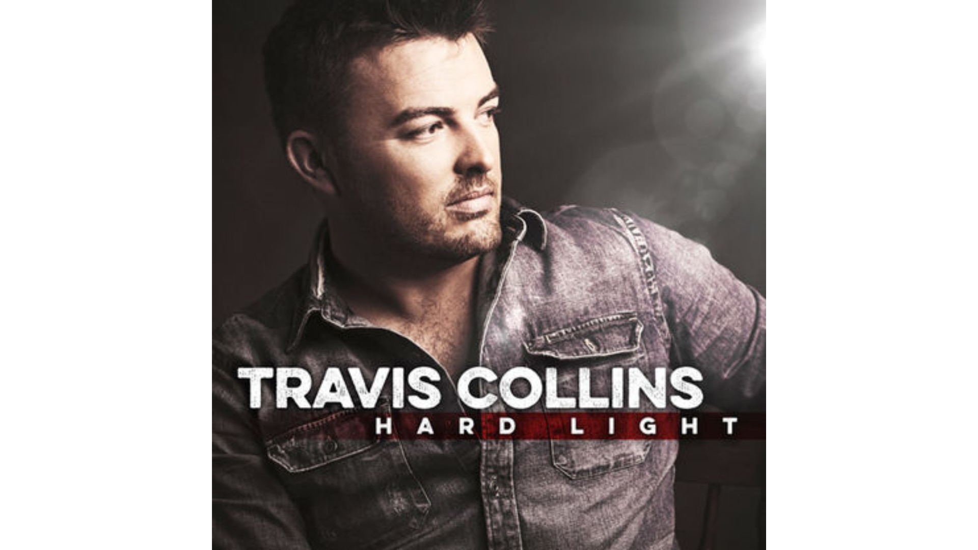 Travis Collins - Hard Light - ABC Music