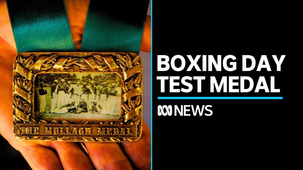 Boxing Day Test man of the match to be presented the Mullagh Medal ...