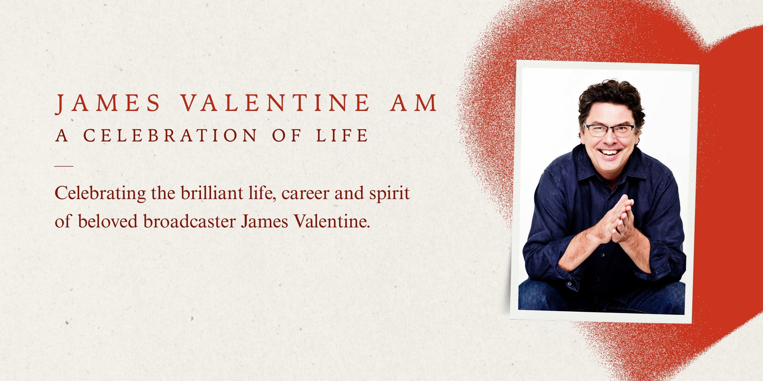 A Celebration of Life: James Valentine AM - ABC Sydney