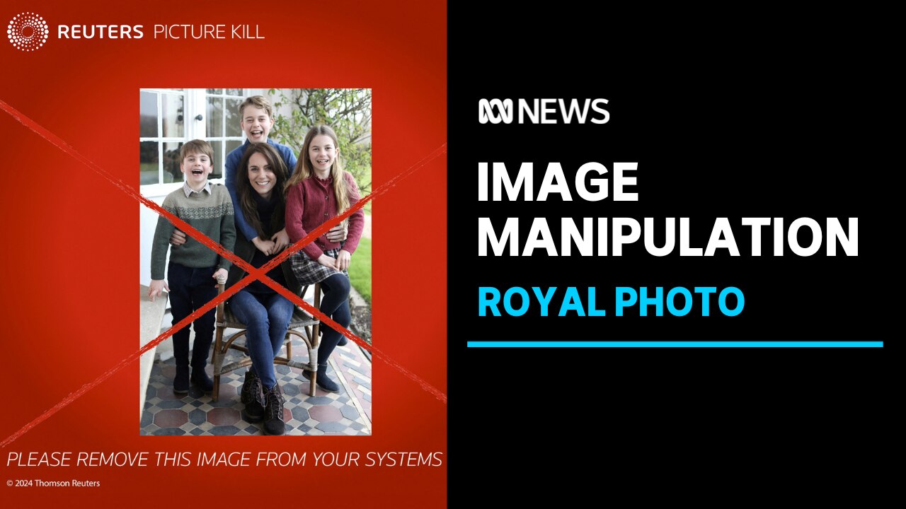 Princess Kate image removed over manipulation fears - ABC News
