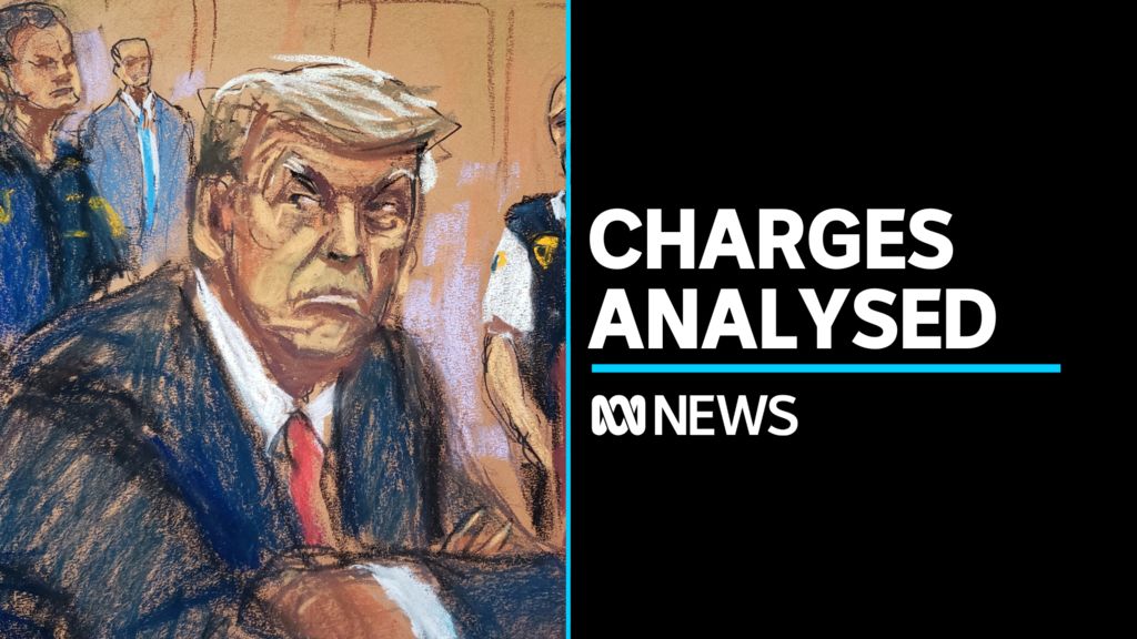 What are Trump's 34 charges and is there merit to them? - ABC News