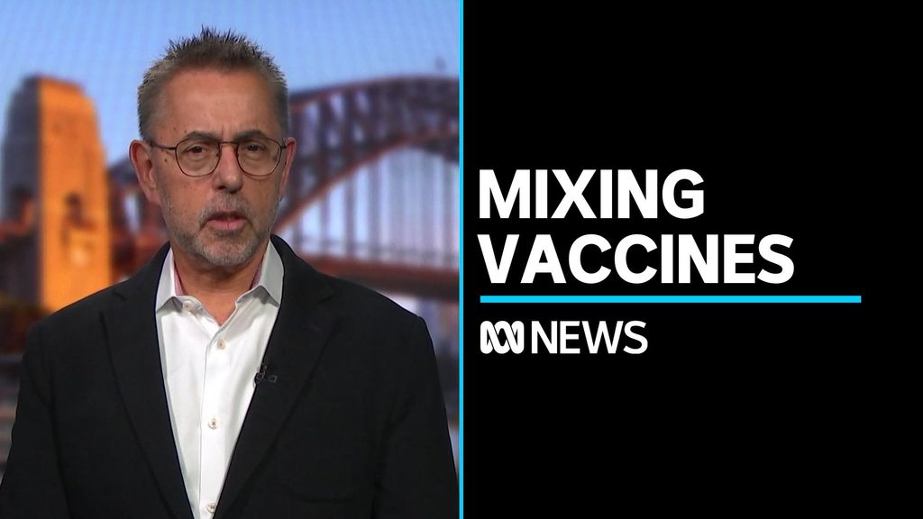 Is it OK to mix your Pfizer with your AstraZeneca? - ABC News