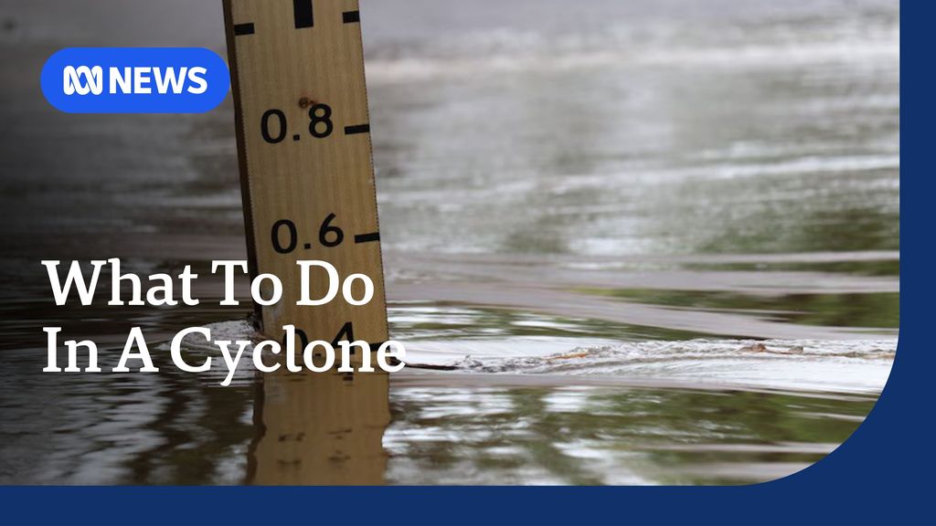 Where should you go in your house once a cyclone hits? - ABC News