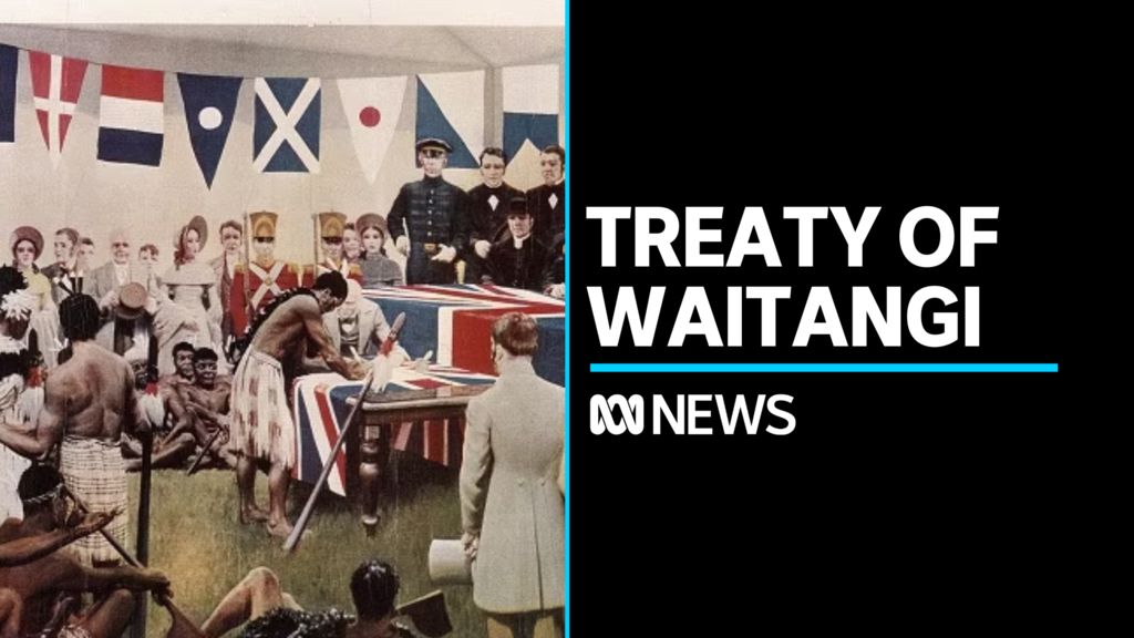 What is New Zealand's Treaty of Waitangi? - ABC News