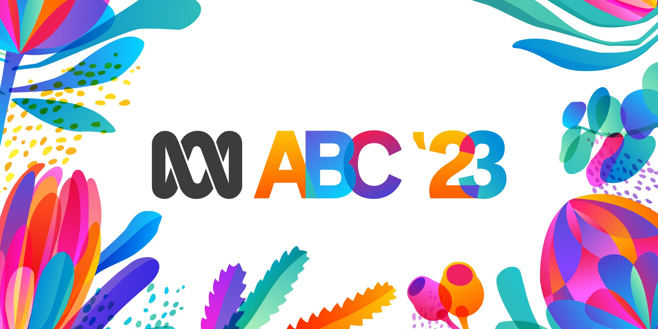 ABC in 2023 - Bright, bold and simply brilliant - About the ABC