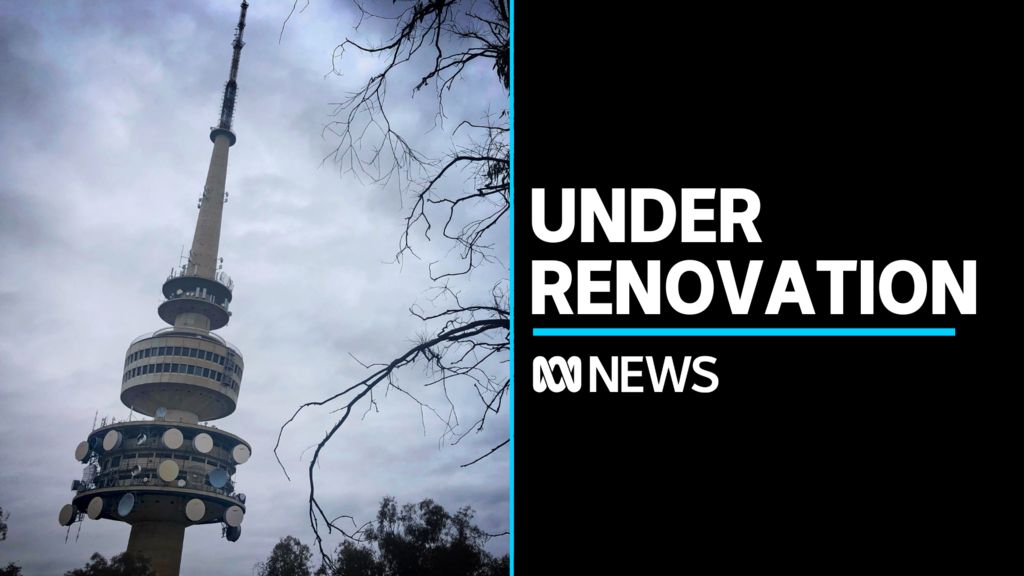 Telstra Tower to undergo long-awaited refurbishment - ABC News