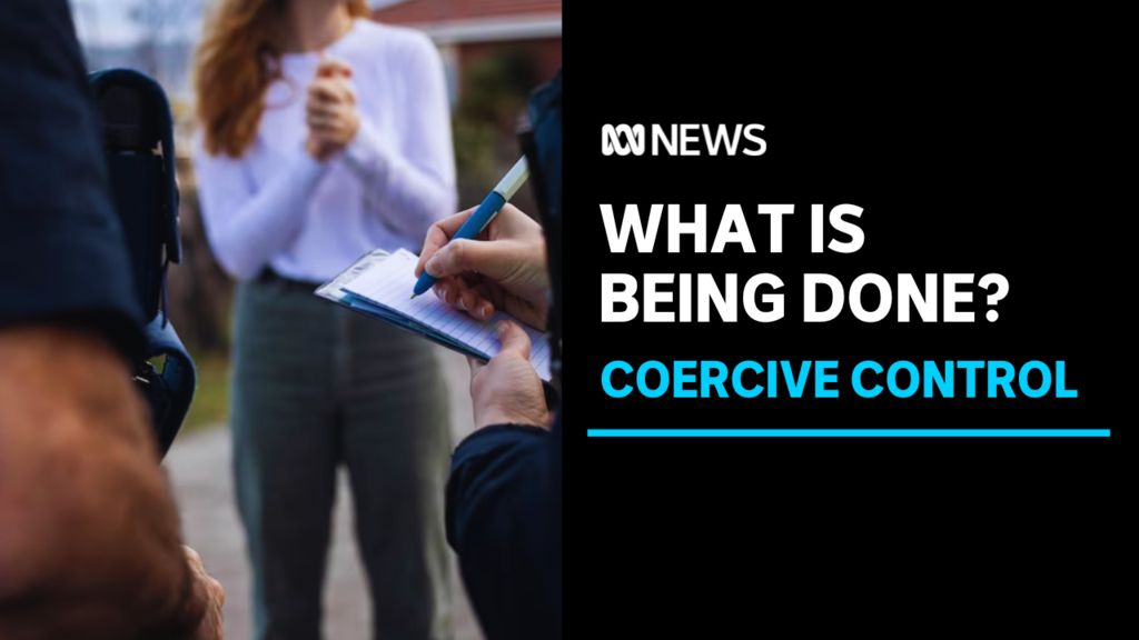 States and territories to combat issue of coercive control - ABC News